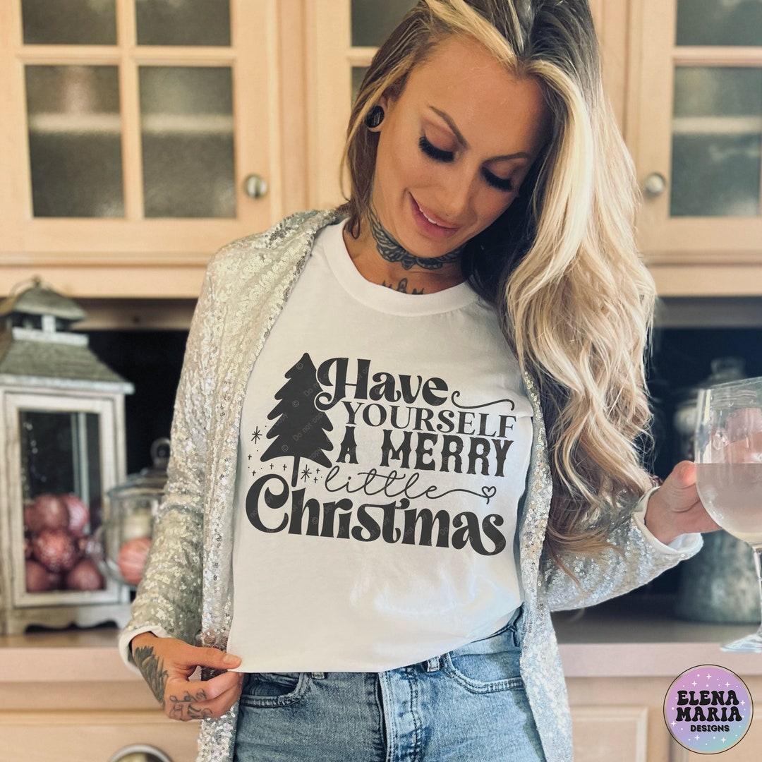 Merry Little Christmas Svg File | Have Yourself A Merry Little ...