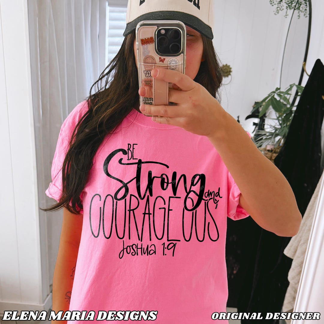 Be Strong and Courageous SVG Cutting File | Bible Verse Inspiration Svg ...
