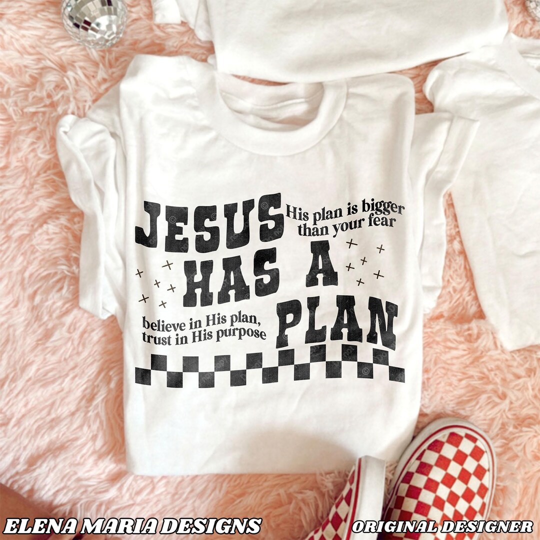 Jesus Has A Plan Faith PNG File Sublimation Digital Download PNG ...