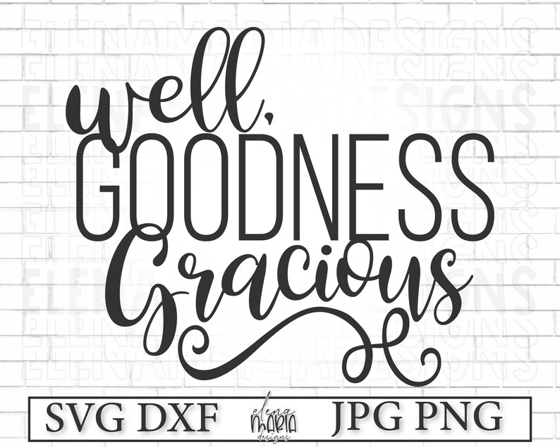 Country Svg File Goodness Gracious Svg Jpg Png Clip Art | Etsy