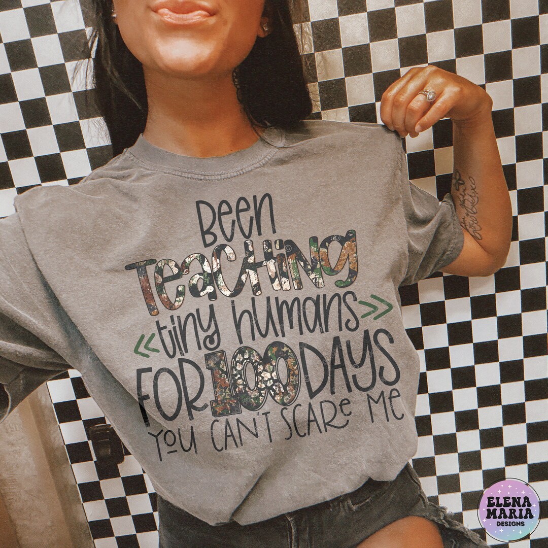 100 Days of School PNG File | Been Teaching Tiny Humans for 100 Days ...