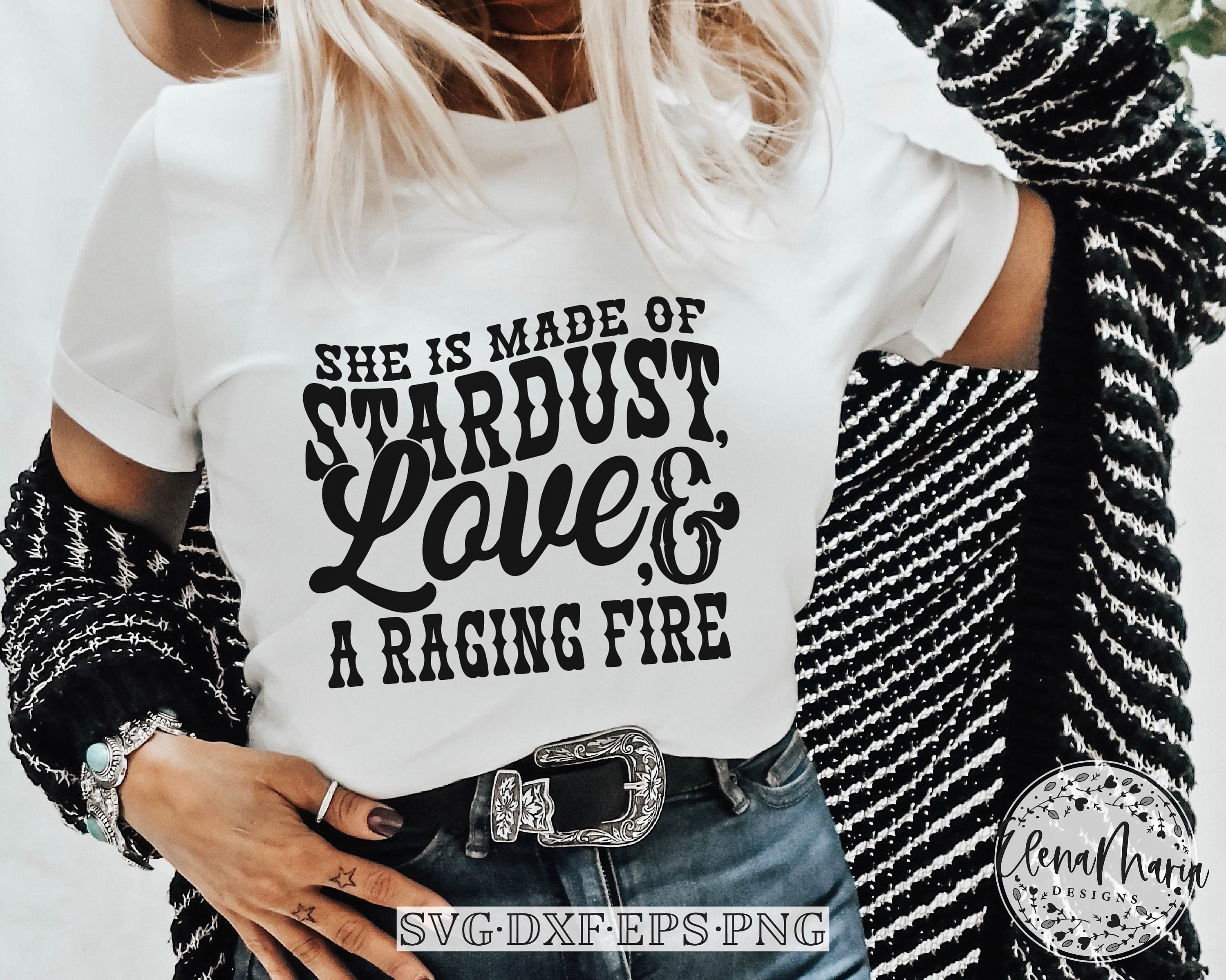 Motivational She is made of Stardust Love and Raging Fire SVG | Etsy