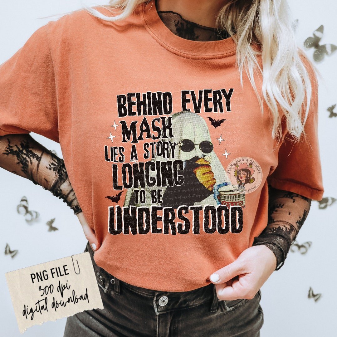 Behind Every Mask Sublimation PNG File Halloween Clip Art for Crafters ...