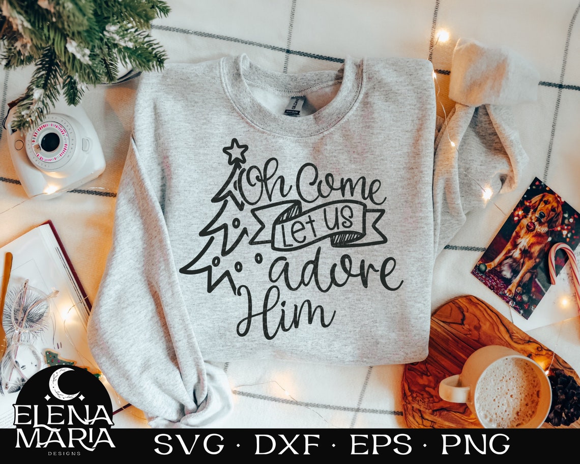 Christmas SVG File Oh Come Let Us Adore Him Svg EPS Png Clip - Etsy