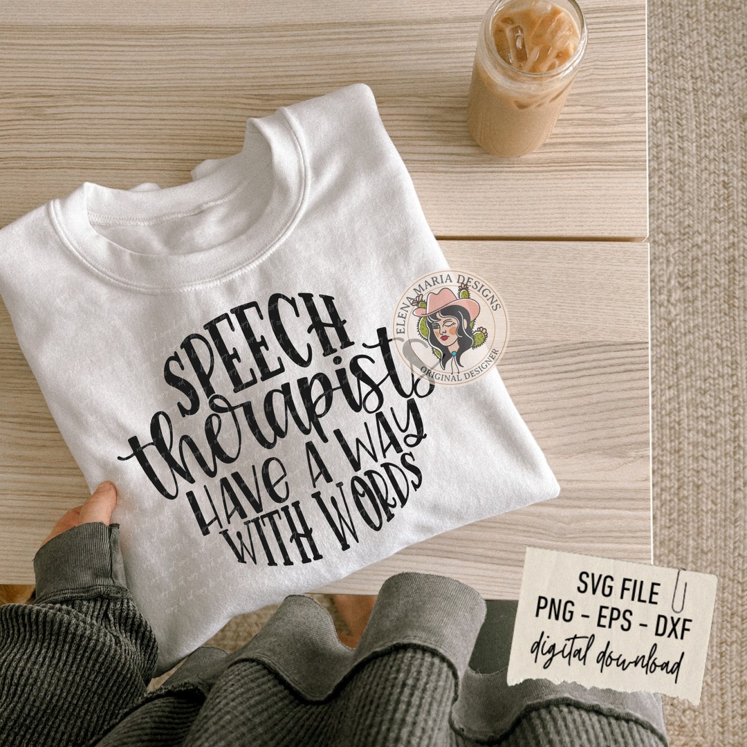 Speech Therapists Svg File School SVG Slp Shirt Png Clip Art Cricut Cut ...