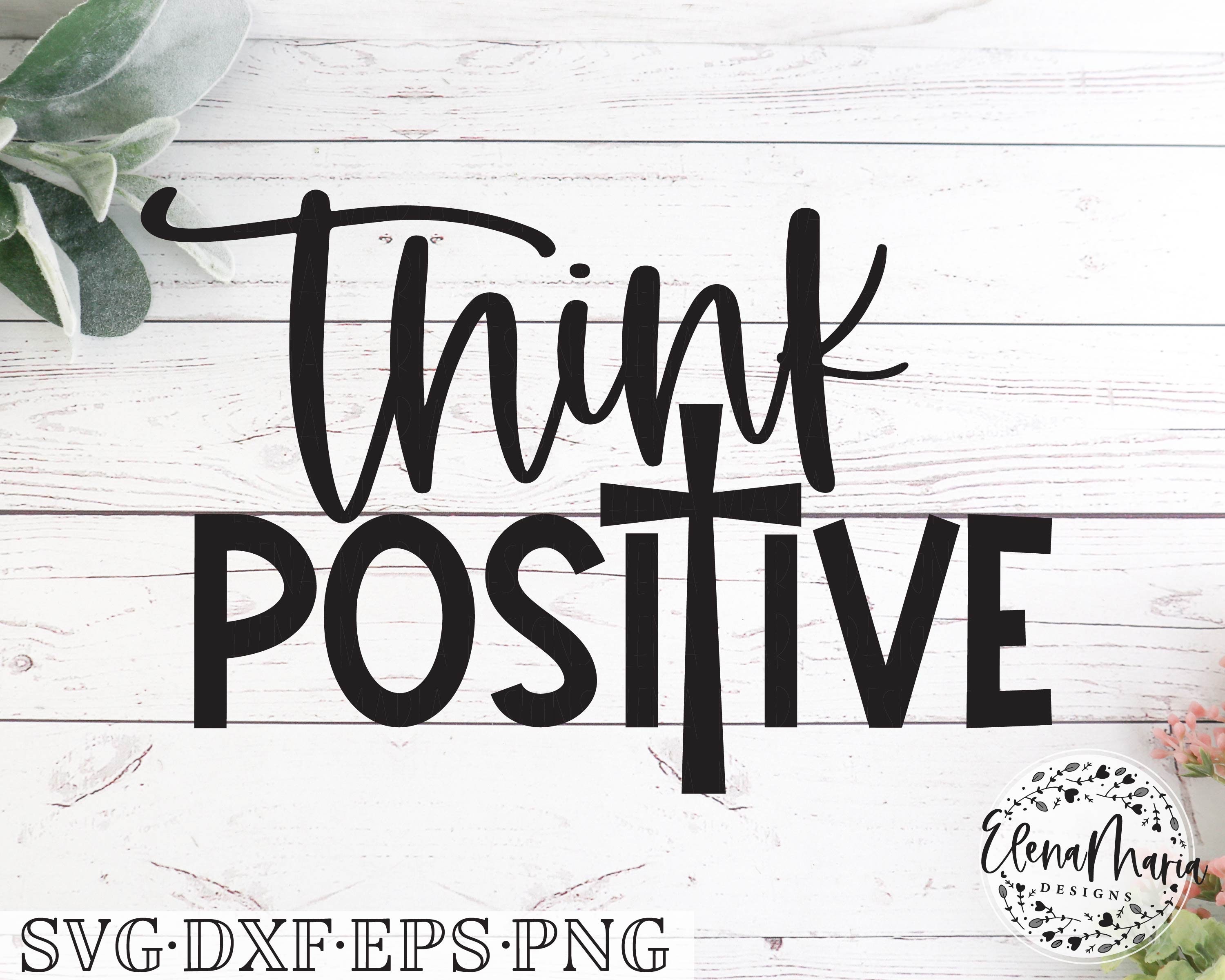 Motivational Positive Affirmation SVG File Think Positive | Etsy