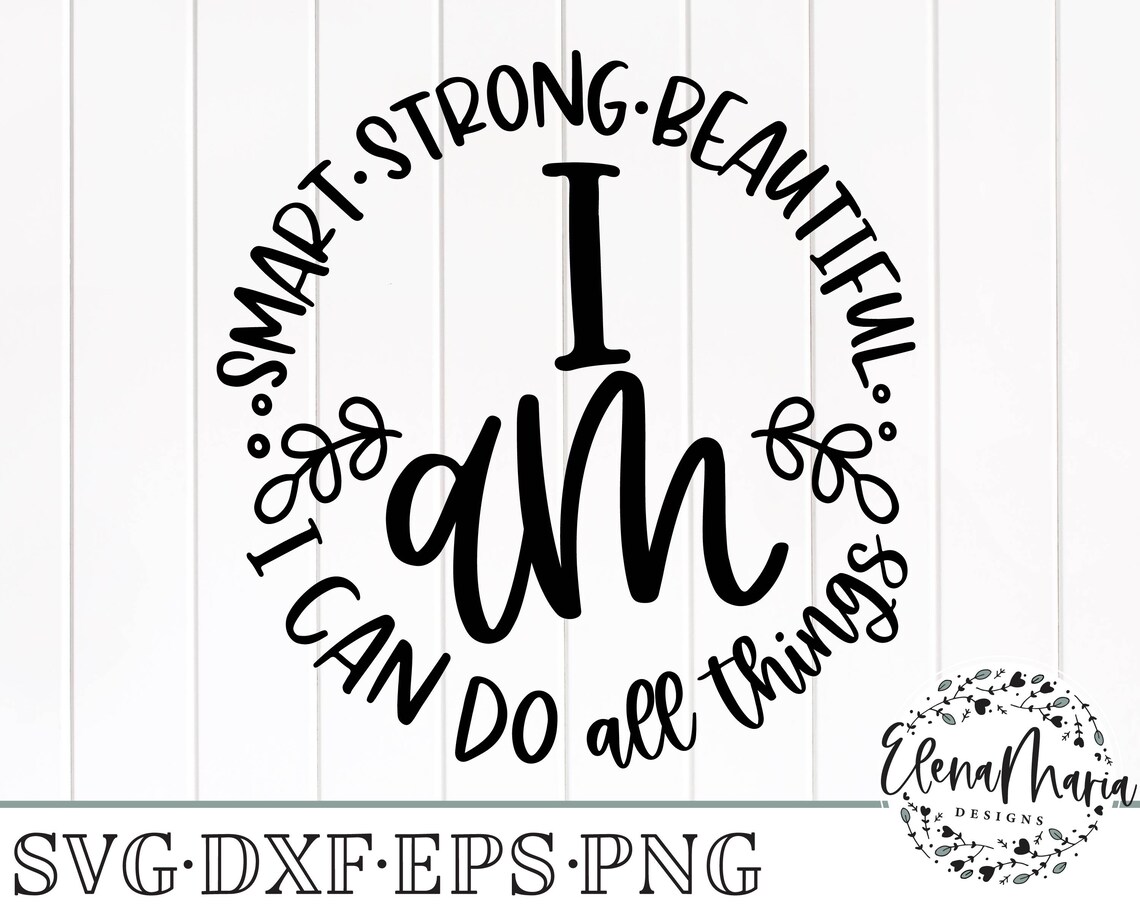 I Am Smart Strong Beautiful Svg I Can Do All Things - Etsy