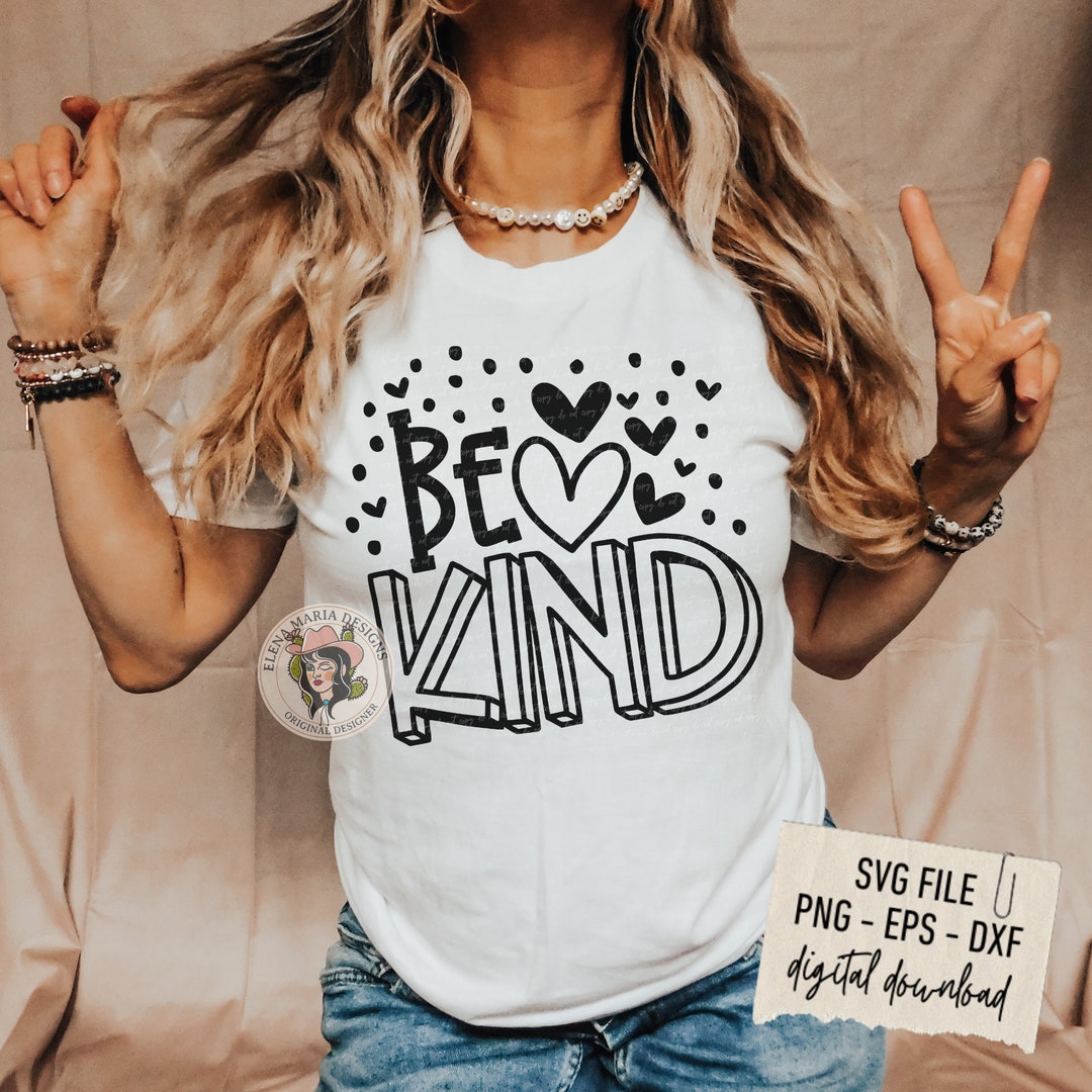 Valentines Svg Be Kind Svg EPS Png Dxf Cricut Cut Files - Etsy