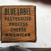 Vintage Blue Label Pasteurized Process Cheese American Wooden Box ...