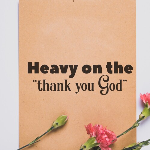 Heavy on the Thank You God Just God God is Dope African - Etsy