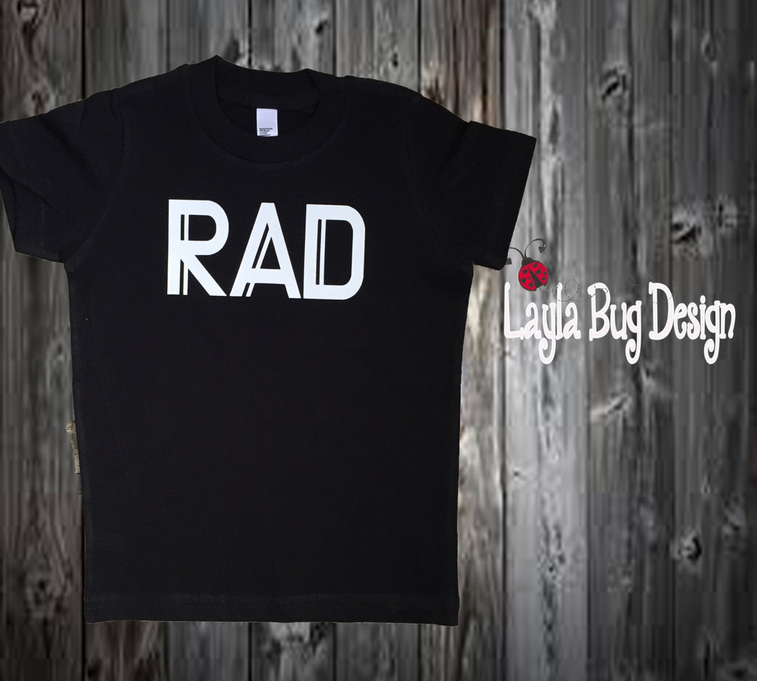 RAD T-shirt | Rad Tee for Boys | Rad Boy's Tee | Rad T-shirt for Your ...