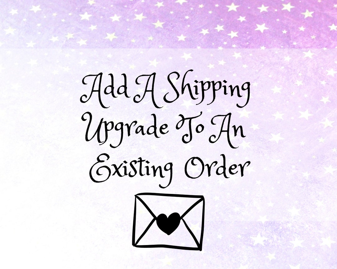 Add A Shipping Upgrade to an Existing Order - Etsy
