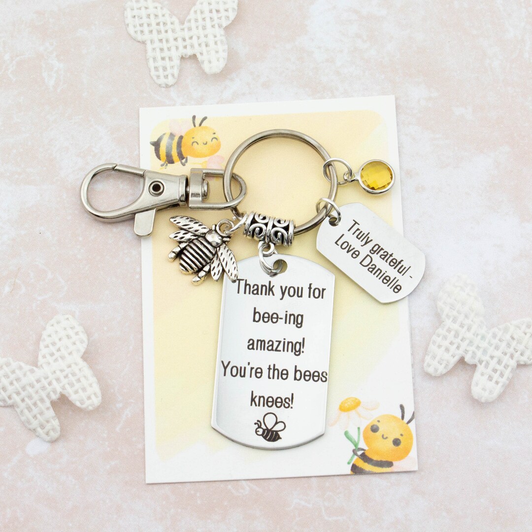 Personalised Bee Keychain, Grateful Gifts, Thank You for Bee-ing ...