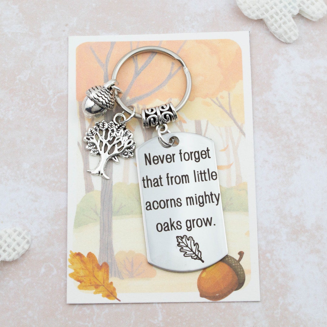 Acorn Keyring, From Little Acorns Mighty Oaks Grow Keychain, Teacher ...