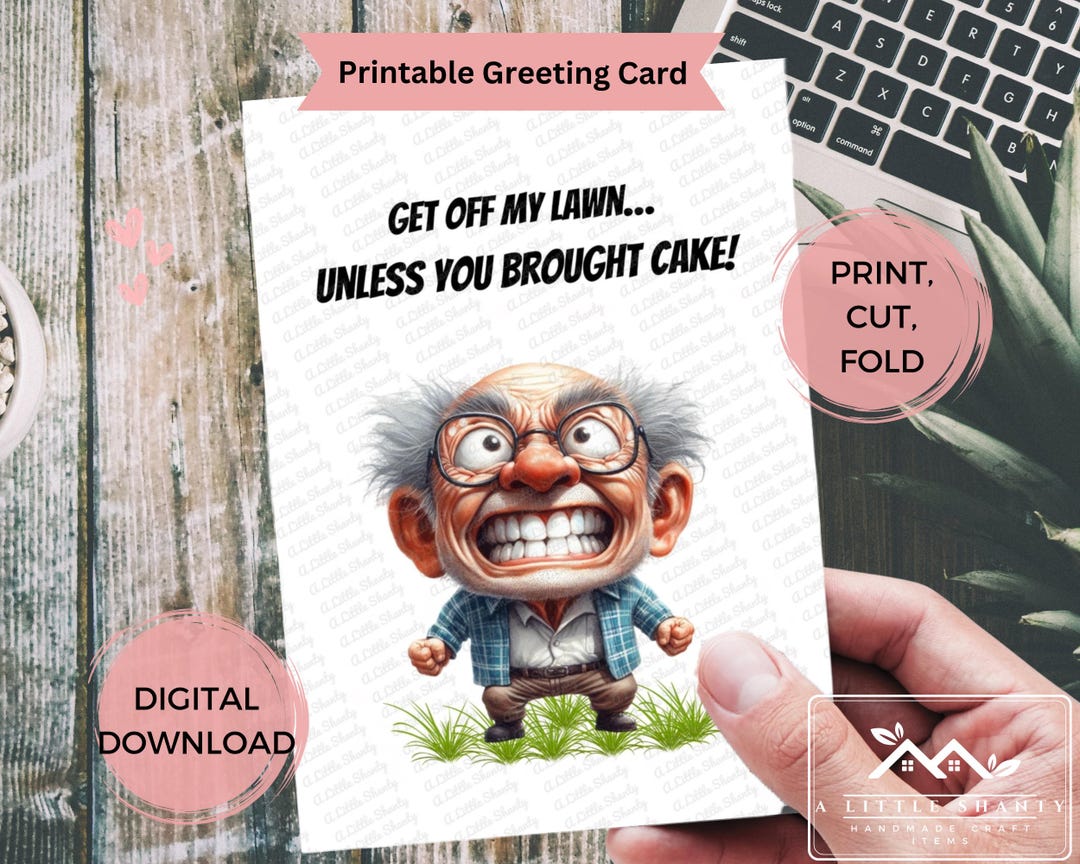 Funny Grumpy Old Man Birthday Card Printable, Get off My Lawn Unless ...