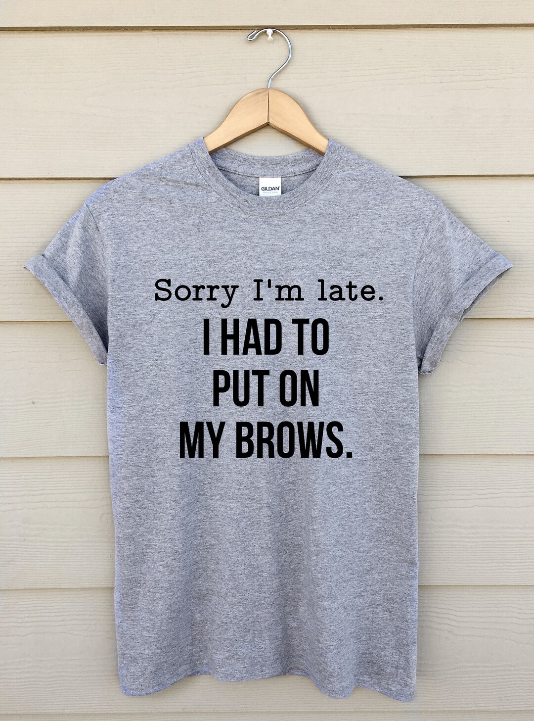 Funny Makeup Lover Shirt – Sorry I'm Late, Eyebrows - Etsy