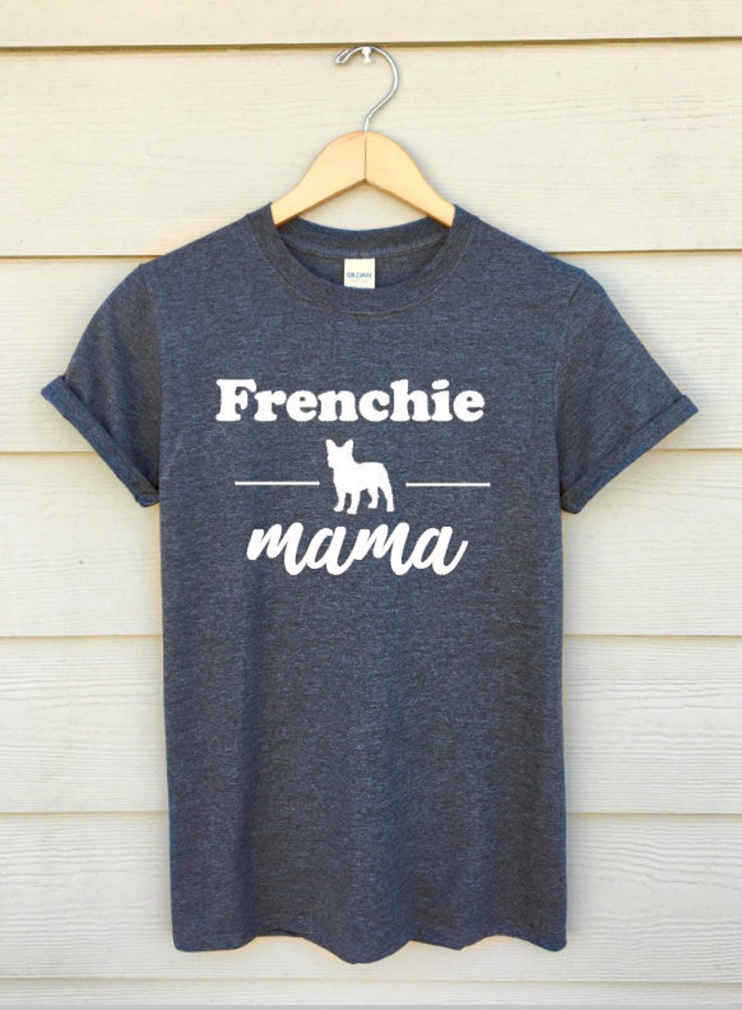 Frenchie Mama Shirt - French Bulldog Shirt - Bulldog Shirt - Dog Mom ...