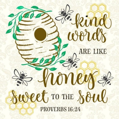 SVG & PNG kind Words Are Like Honey ...sweet to the | Etsy