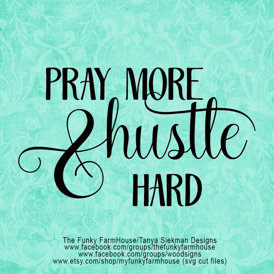 SVG & PNG - "pray More and Hustle Hard" - Etsy