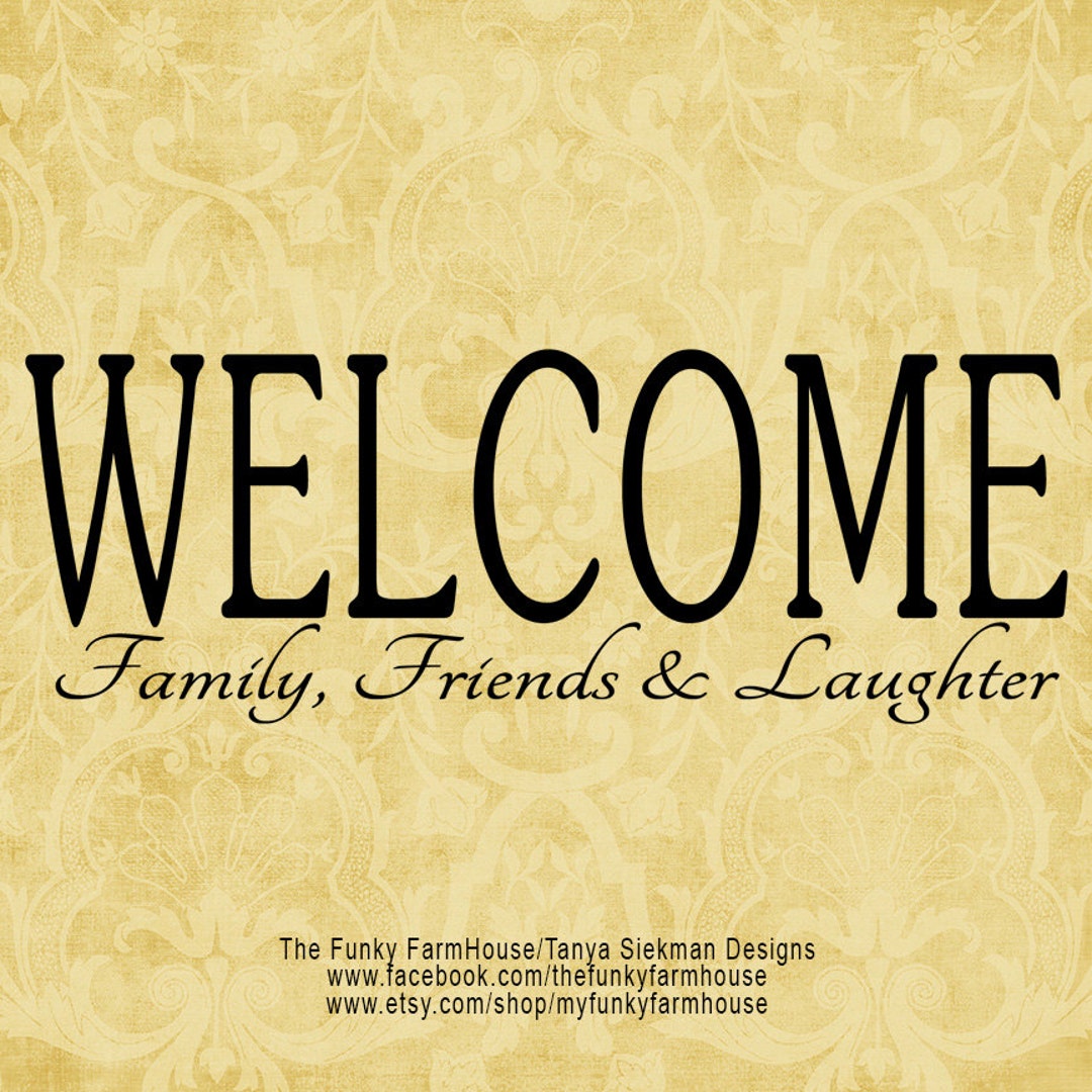 SVG, & PNG - "welcome Family Friends and Laughter" - Etsy