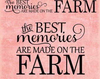 The Best Memories Are Made on the Farm SVG - Etsy