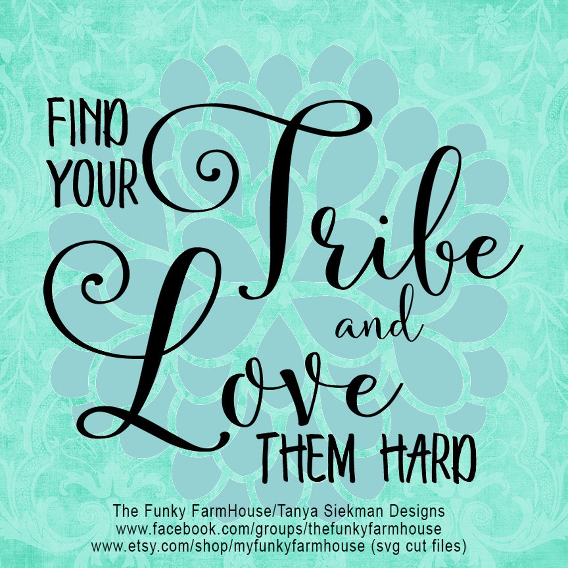 SVG, & PNG - "find Your TRIBE and Love Them Hard" - Etsy