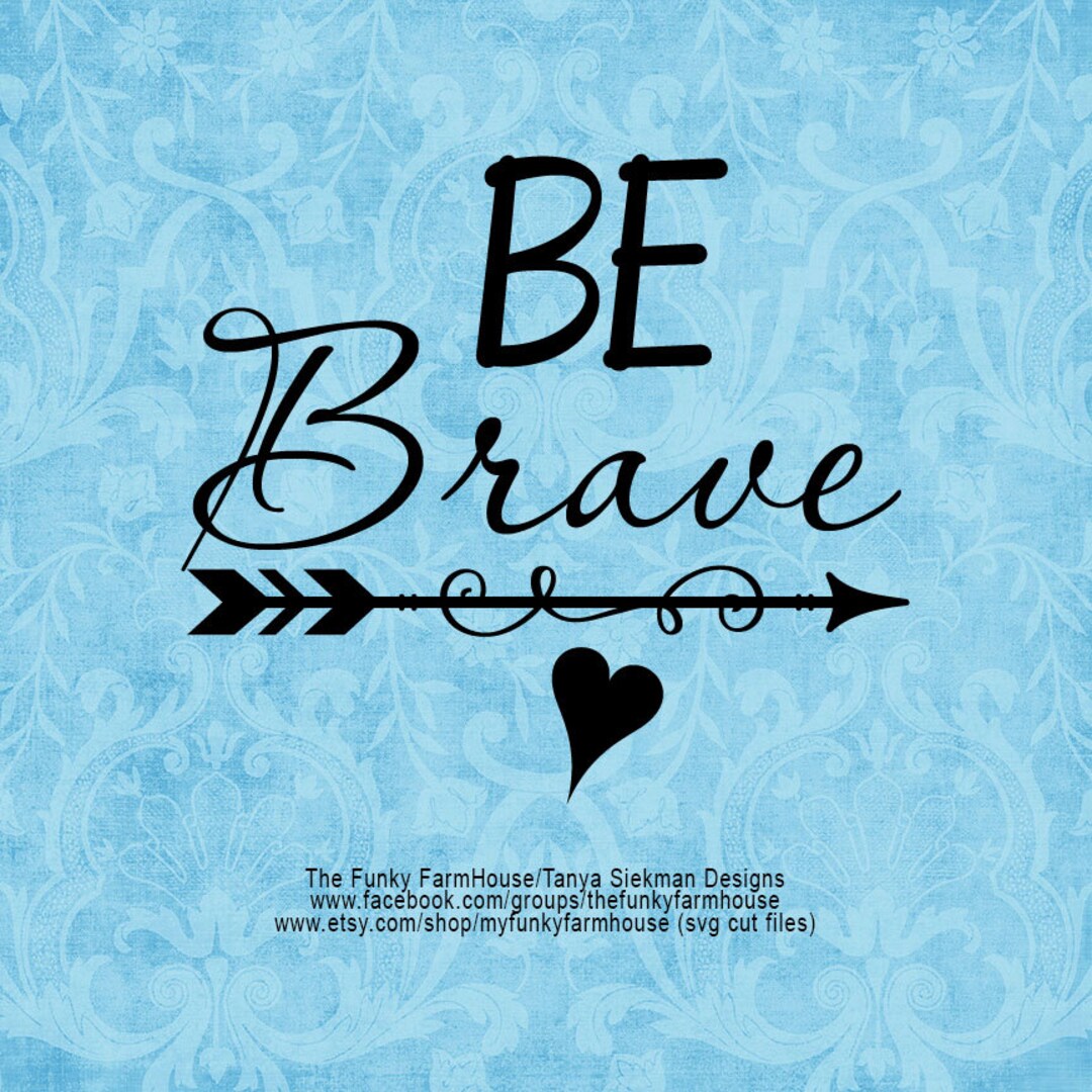 SVG & PNG be Brave - Etsy