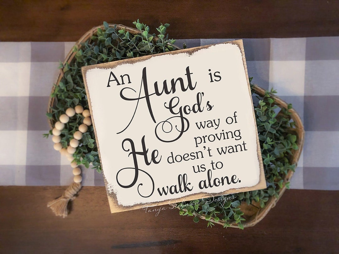 SVG & PNG - an Aunt is God's Way of Proving He Doesn't Want Us to Walk ...
