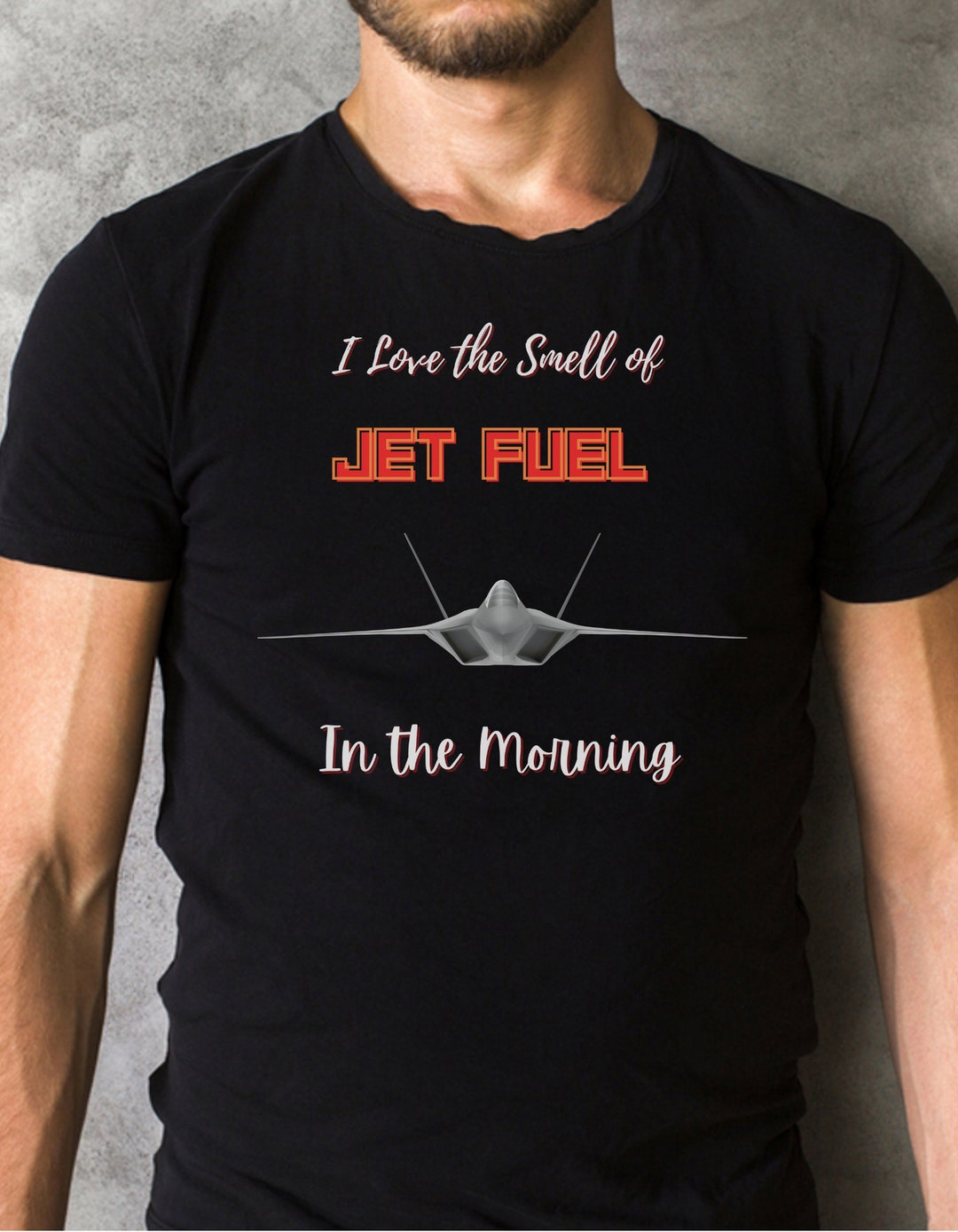 I Love the Smell of Jet Fuel in the Morning, T-shirt for Pilots ...
