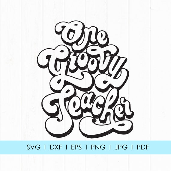One Groovy Teacher Svg Groovy Shirt SVG Png Cutting Files for - Etsy India