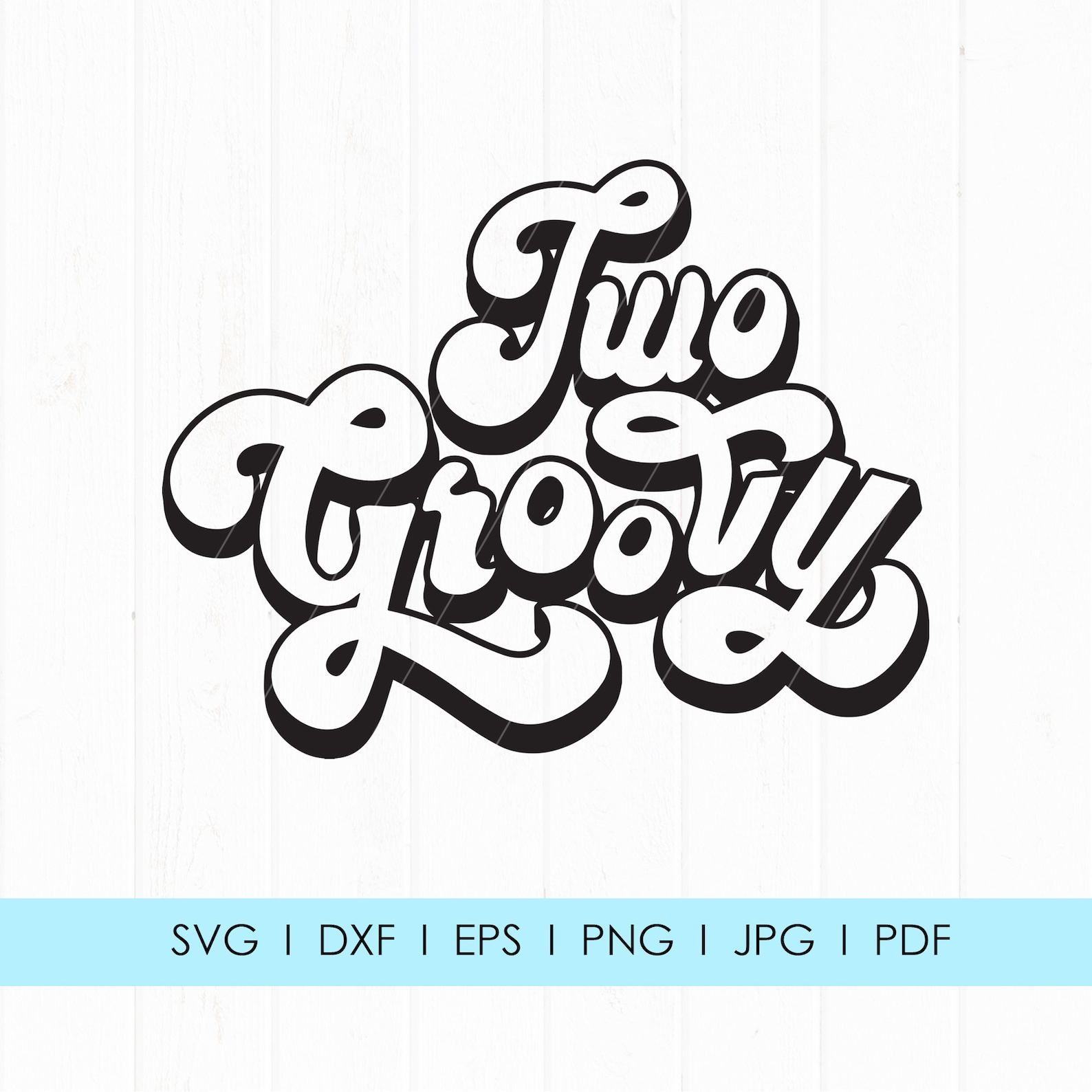 Two Groovy SVG, Groovy Shirt SVG Png Cutting Files for Cricut and ...