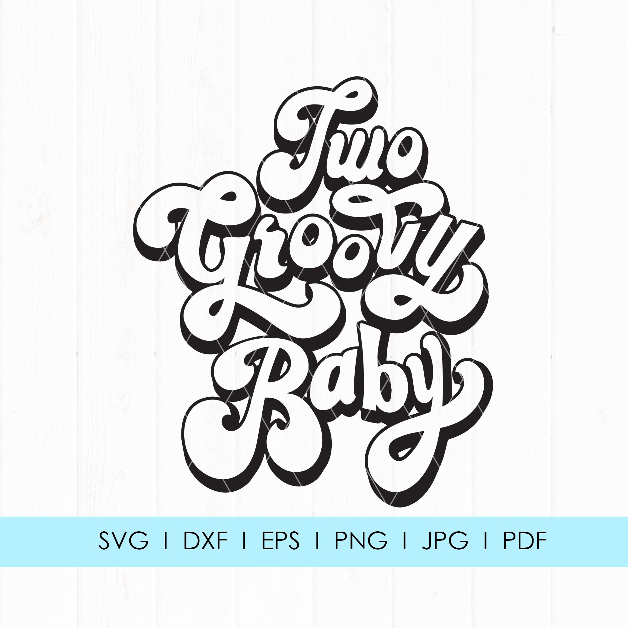 Two Groovy Baby SVG Groovy Shirt SVG Png Cutting Files for - Etsy