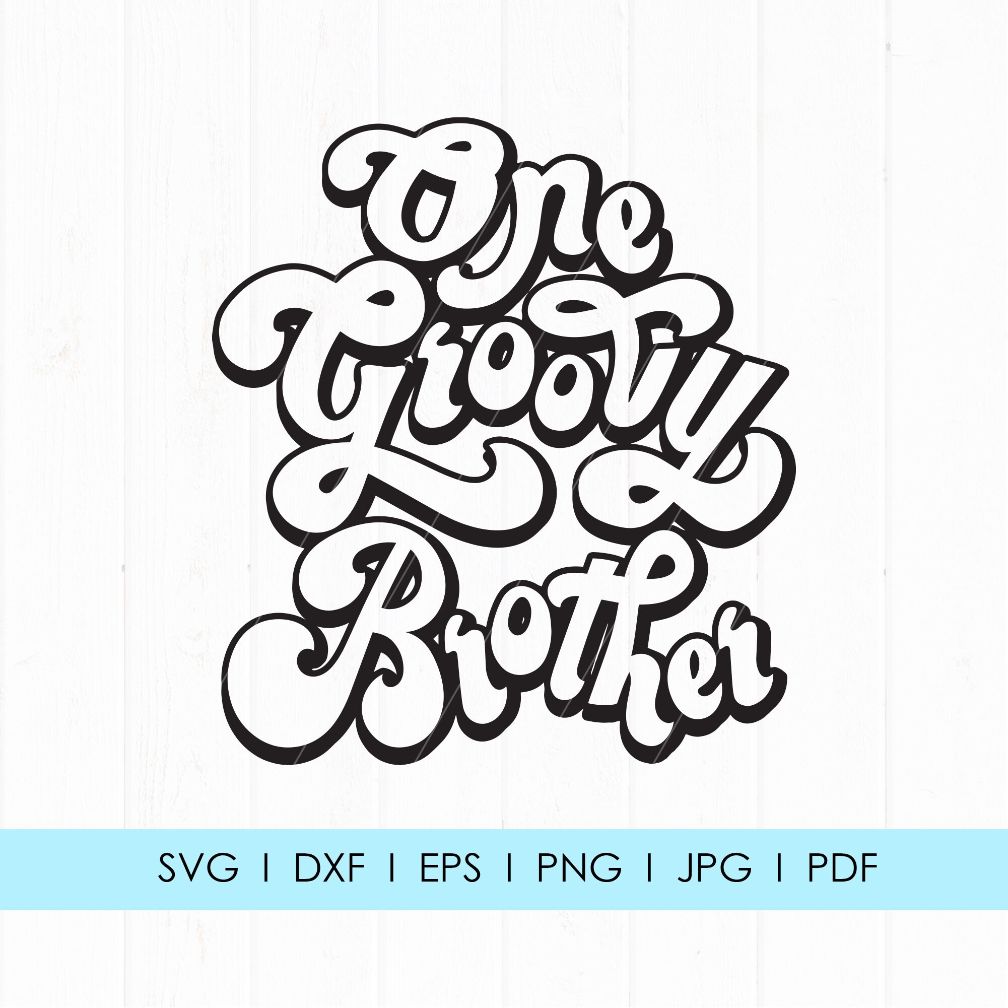 One Groovy Brother Svg Groovy Shirt SVG Png Cutting Files for - Etsy