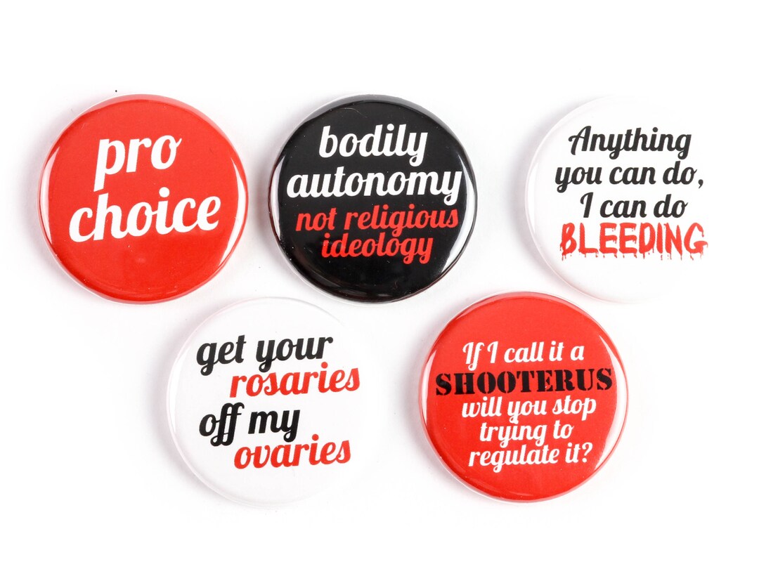 Pro Choice Buttons or Ceramic Magnets: Feminism, Bodily Autonomy, Get ...