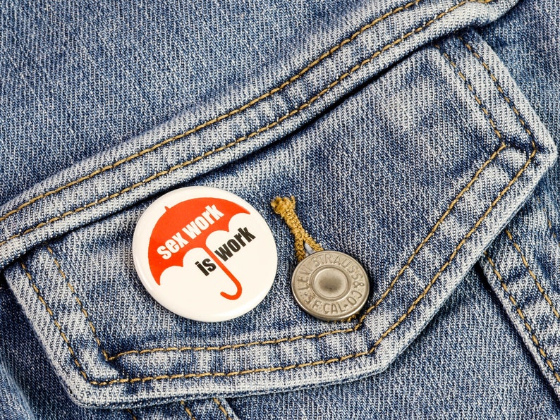 Sex Work Is Work Pinback Buttons Or Strong Ceramic Magnets Etsy Canada