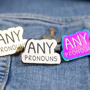 Any Pronouns Enamel Pin - Silver, Gold and Rainbow Finishes - Pronoun ...