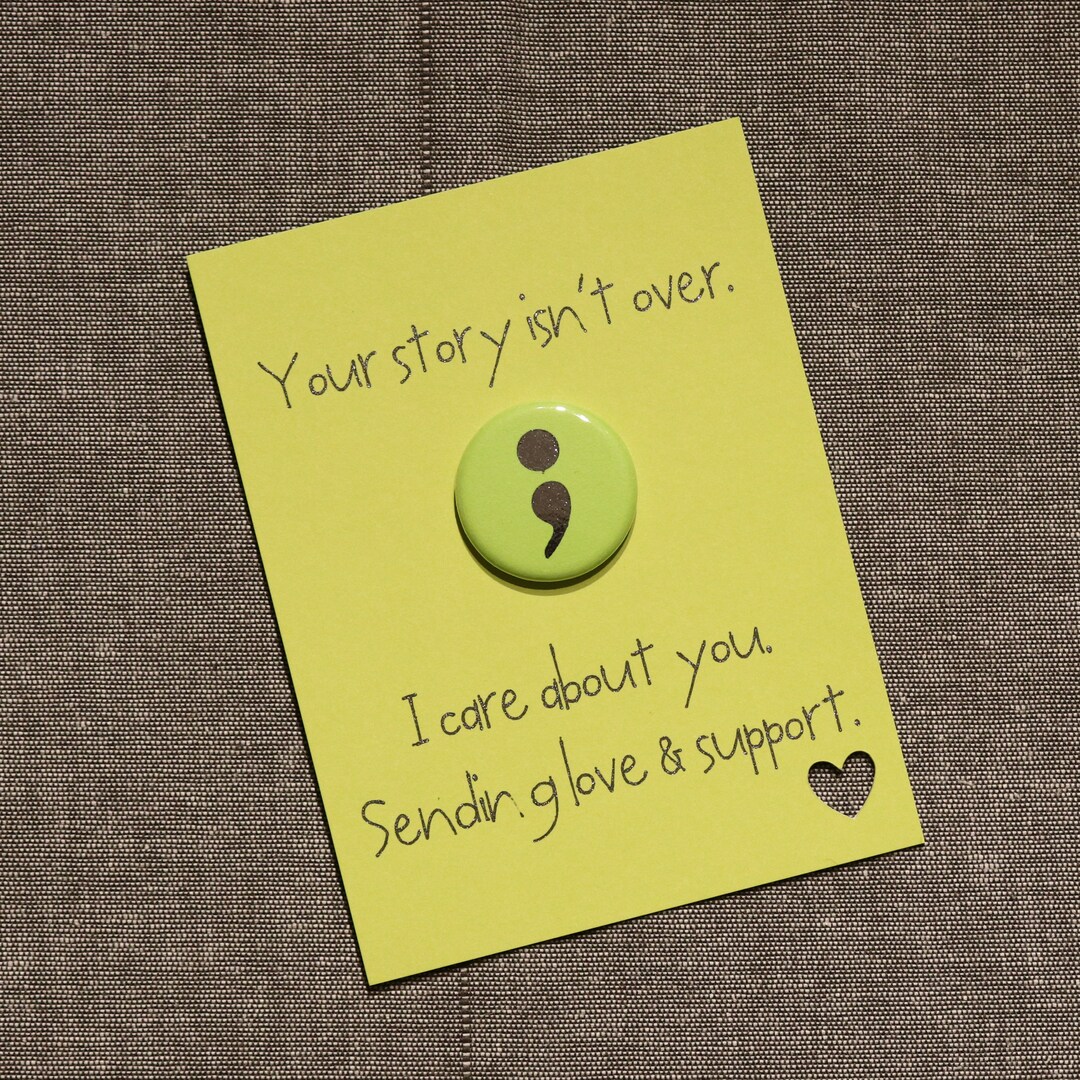 Project Semi Colon: Your Story Isn't Over Card With Button or Magnet ...