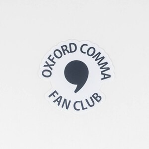 Oxford Comma Fan Club Sticker, Gifts for Writers, Nerdy Gift - Etsy
