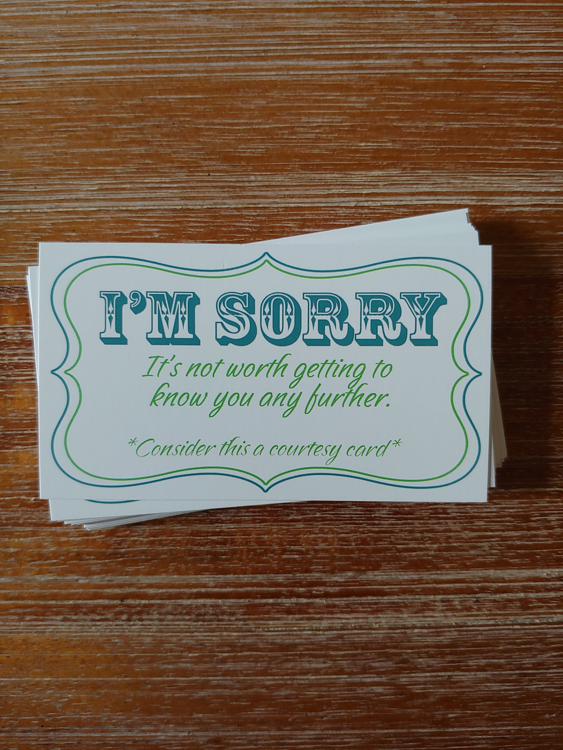 I'm Sorry You're Not Worth Getting to Know Courtesy Card 25 Pack - Etsy