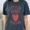 Lets Go Berry Picking, Strawberry Shirt, Farmers Market Shirt, Retro ...