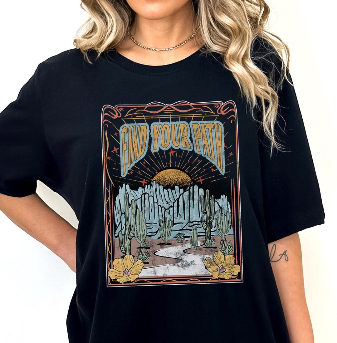 Find Your Path Shirt, Boho Tshirt, Desert Shirt, Camping Shirt, Mental ...