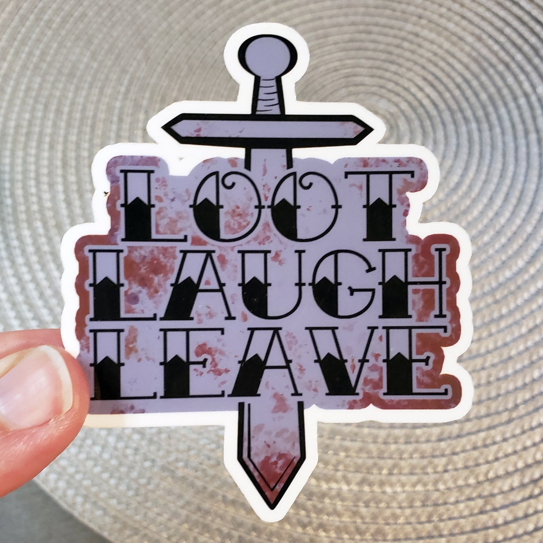 Loot Laugh Leave Vinyl Sticker | D&D Tabletop D20 Sticker | MTG Sticker | Gamer Gift | Nerd ...