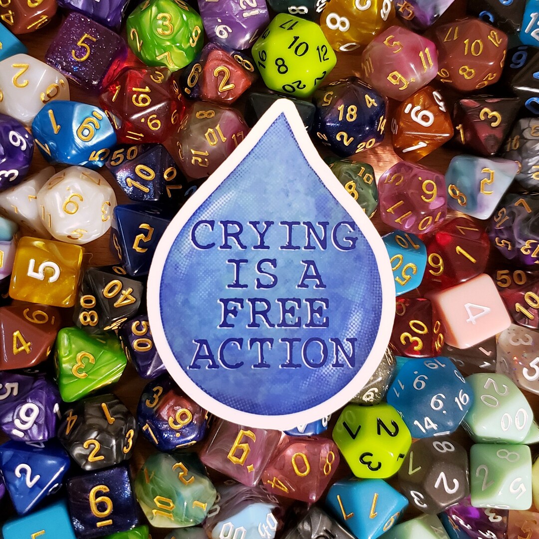 Crying is a Free Action | D&D Tabletop D20 Sticker | MTG Sticker ...
