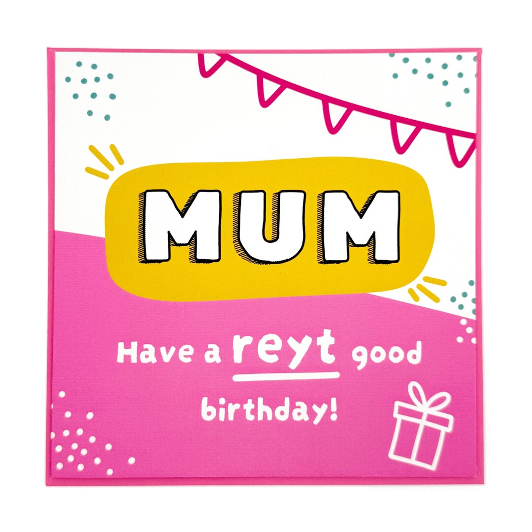 Mum Have A Reyt Good Birthday! Dialect Card - Etsy