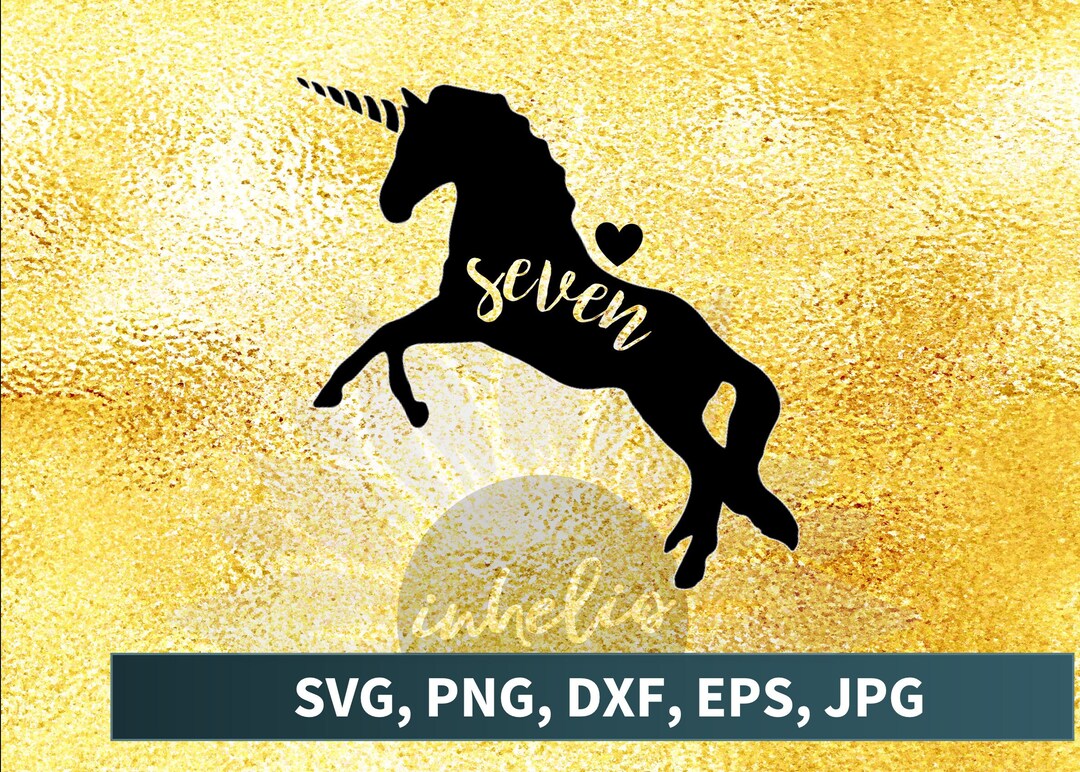Unicorn 7th Birthday SVG // Unicorn Cut File, Png Dxf Eps SVG, Unicorn ...