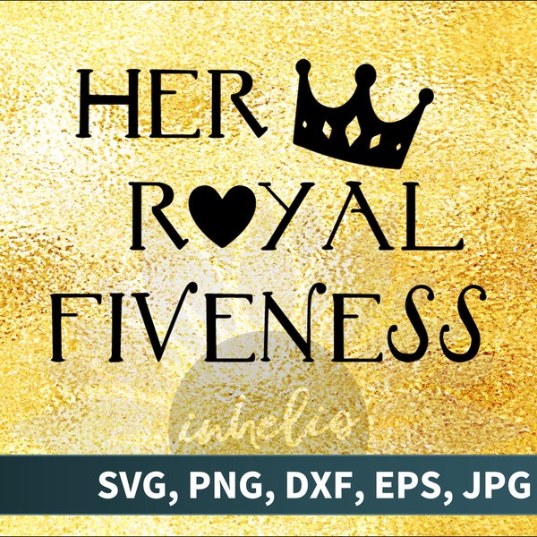The Royal Fiveness Svg - Etsy