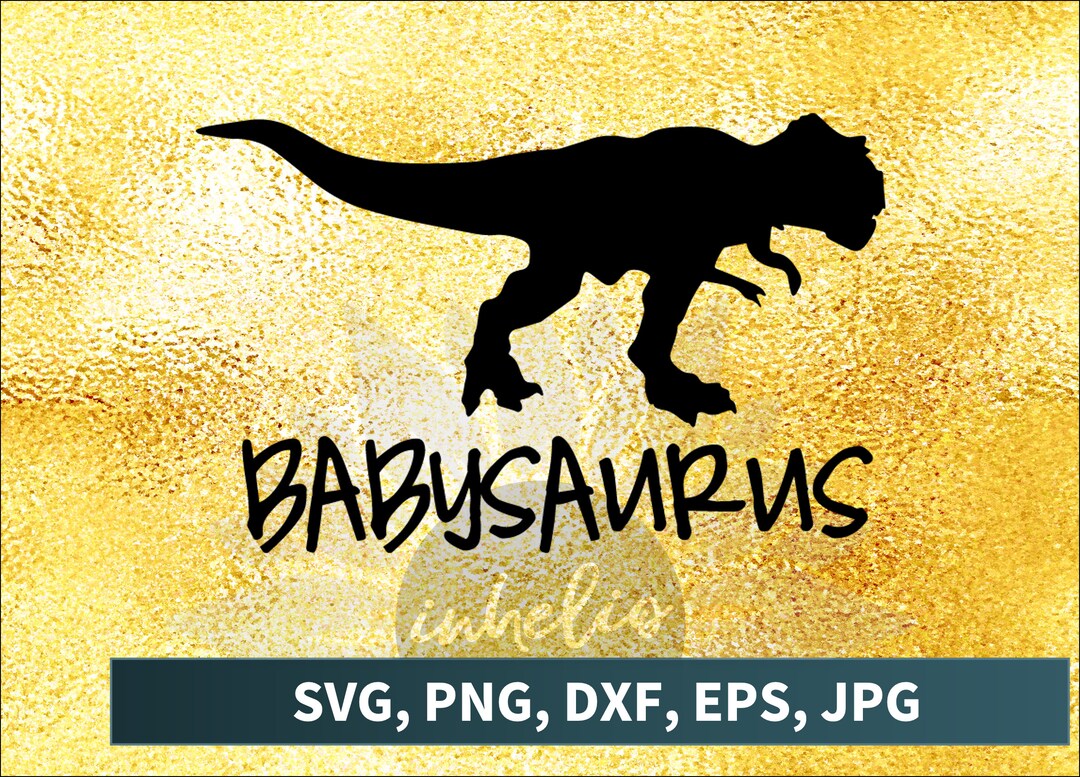 Babysaurus SVG // Babysaurus Trex Svg, Babysaurus Shirt Design Svg ...