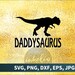 Daddysaurus SVG // Daddysaurus Cut File, Birthday Shirt SVG, Dinosaur ...