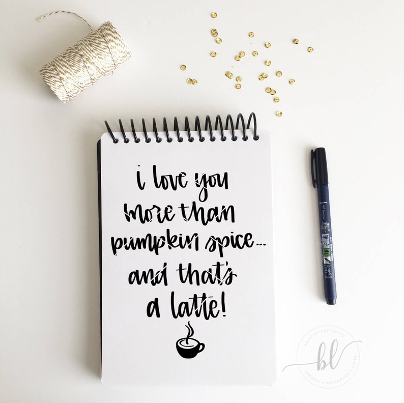 I Love You More Than Pumpkin Spice and That's a Latte SVG - Pumpkin ...