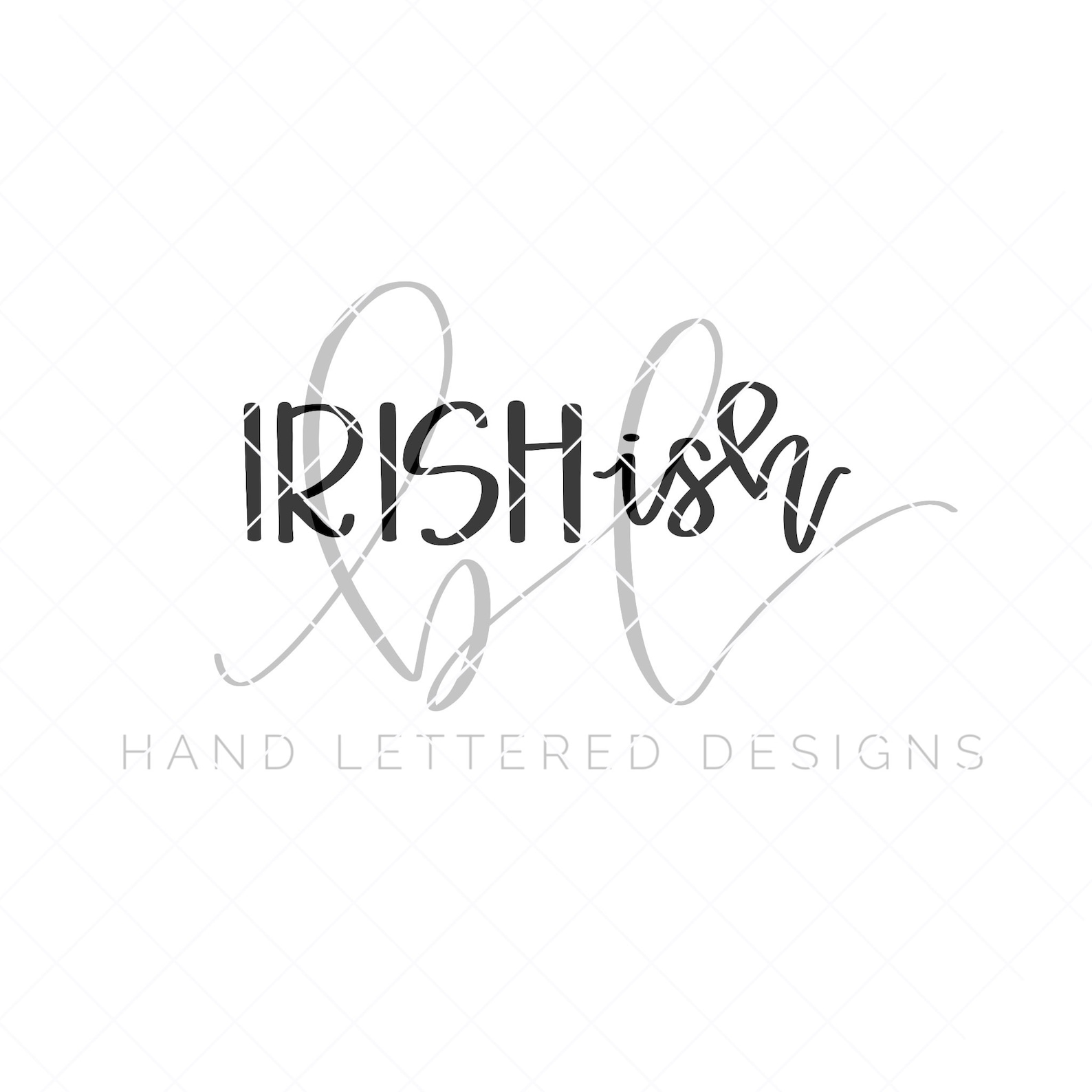 Irish-ish Irish SVG Irish Hand Lettered SVG St - Etsy